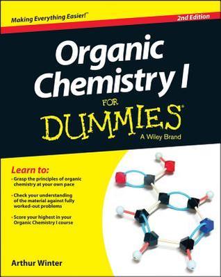 Organic Chemistry I for Dummies (For Dummies Series) by Arthur Winter ...