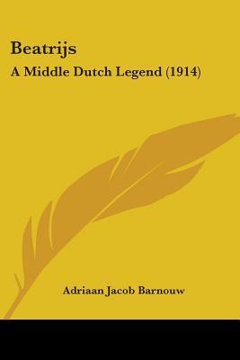 Beatrijs: A Middle Dutch Legend (1914) by Anonymous | Goodreads
