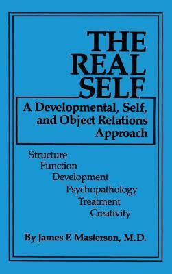 The Real Self: A Developmental, Self And Object Relations Approach ...