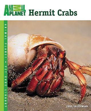Hermit Crabs (Animal Planet Pet Care Library) by Carol Frischmann ...