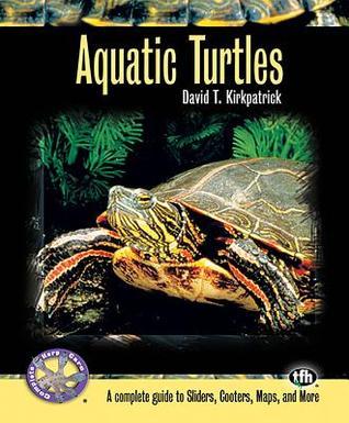 Aquatic Turtles (Complete Herp Care) by David T. Kirkpatrick | Goodreads