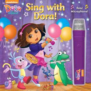 Dora the Explorer: Sing with Dora! (3) by Dora The Explorer | Goodreads