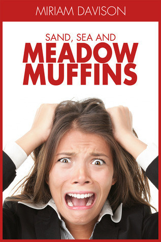 sand sea and meadow muffins by Miriam Davison | Goodreads