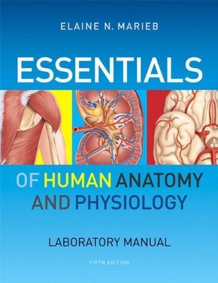 Essentials of Human Anatomy & Physiology by Elaine N. Marieb | Goodreads