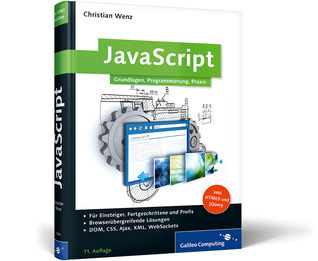 JavaScript : Grundlagen, Programmierung, Praxis by Christian Wenz ...