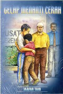 Gelap Menanti Cerah by Jaafar Taib | Goodreads