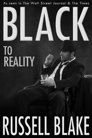 BLACK To Reality (Black, #4) by Russell Blake | Goodreads