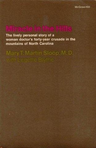 Miracle in the Hills: The Lively Personal Story of a Woman Doctor's ...
