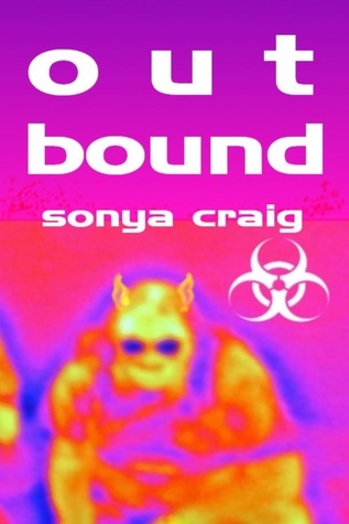 Outbound (Outbound, #1) by Sonya Craig | Goodreads