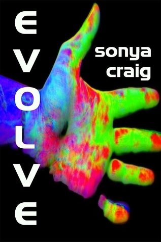 Evolve (Outbound, #2) by Sonya Craig | Goodreads