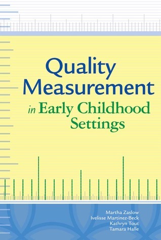 Quality Measurement in Early Childhood Settings by Martha Zaslow ...