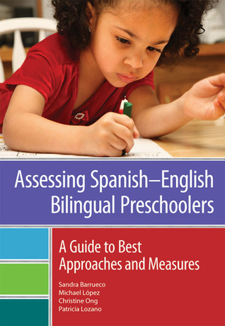 Assessing SpanishñEnglish Bilingual Preschoolers: A Guide to Best ...