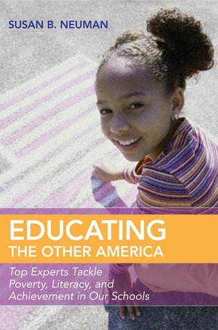 Educating the Other America: Top Experts Tackle Poverty, Literacy, and ...