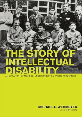 The Story of Intellectual Disability: An Evolution of Meaning ...