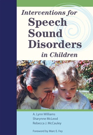 Interventions for Speech Sound Disorders by A. Lynn Williams | Goodreads
