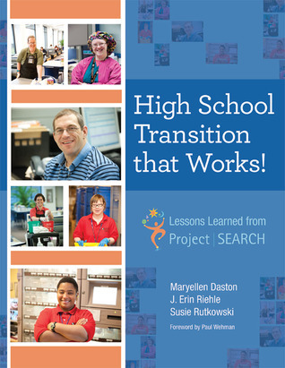 High School Transition that Works: Lessons Learned from Project SEARCH ...