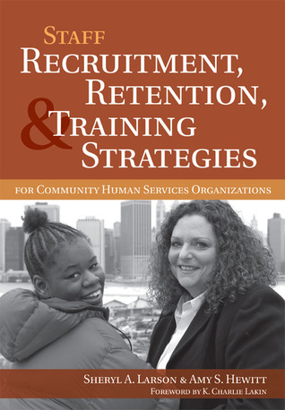 Staff Recruitment, Retention, & Training Strategies For Community Human ...