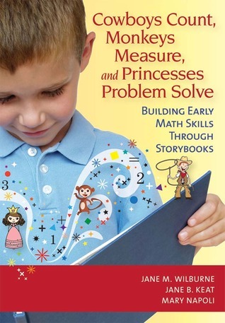 Cowboys Count, Monkeys Measure, and Princesses Problem Solve: Building ...