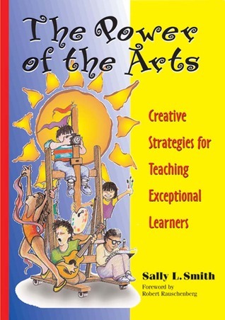The Power of the Arts: Creative Strategies for Teaching Exceptional ...