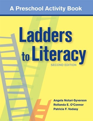 Ladders to Literacy: A Preschool Activity Book by Angela Notari ...