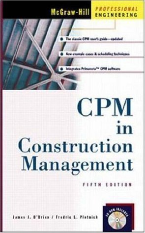 CPM In Construction Management by James J. O'Brien | Goodreads