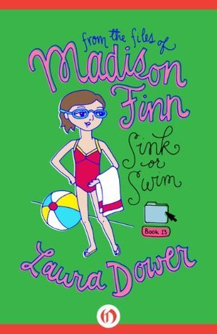 Sink or Swim (From the Files of Madison Finn) by Laura Dower | Goodreads