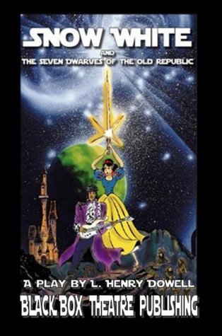 Snow White and the Seven Dwarves of the Old Republic by L. Henry Dowell ...