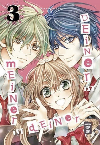 Deiner ist meiner ist deiner 3 by Mika Kajiyama | Goodreads