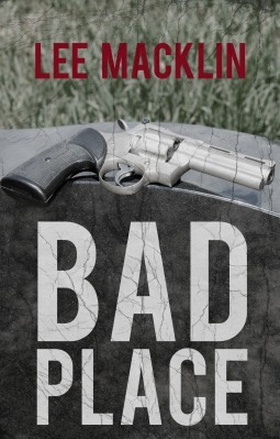 Bad Place by Lee Macklin | Goodreads