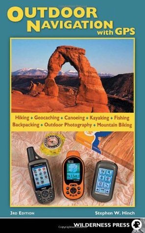 Outdoor Navigation with GPS by Stephen W. Hinch | Goodreads