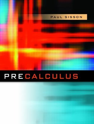 Pre Calculus by Paul Sisson (2006-05-03) by Paul Sisson | Goodreads