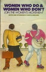 Women Who Do and Women Who Don't Join the Women's Movement by Robyn ...