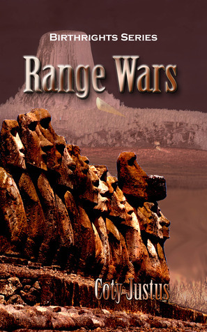 Range Wars (Birthrights, #5) by Coty Justus | Goodreads