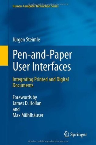 Pen-and-Paper User Interfaces: Integrating Printed and Digital ...