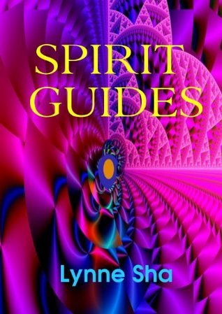 Spirit Guides by Lynne Sha | Goodreads