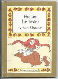 Hester the Jester (An Early I Can Read Book) by Ben Shecter | Goodreads