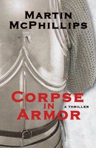 Corpse in Armor (A Mara Rains Thriller Book 1) by Martin McPhillips ...