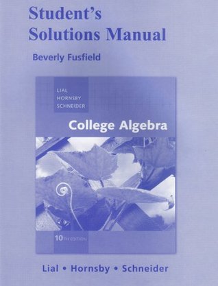 College Algebra by Margaret L. Lial | Goodreads