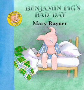 Benjamin Pig's Bad Day (A Garth Pig Story) by Mary Rayner | Goodreads