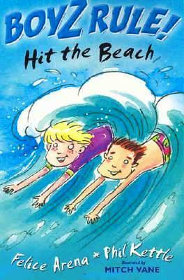 Hit the Beach (Boyz Rule!) by Felice Arena | Goodreads