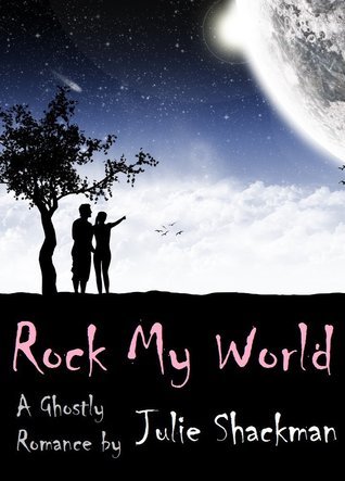 Rock My World by Julie Shackman | Goodreads