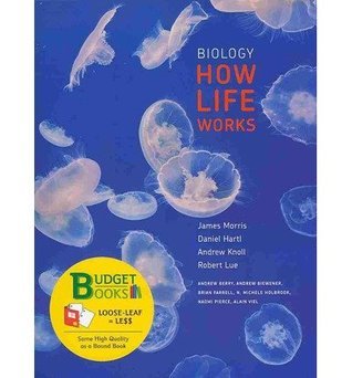 Biology: How Life Works [with LaunchPad Access Code] by James R. Morris | Goodreads