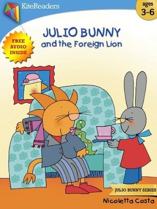 Julio Bunny and the Foreign Lion: Free Audio Book Inside by Nicoletta ...