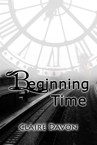 Beginning Time by Claire Davon | Goodreads