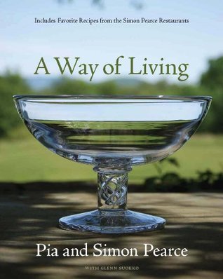 A Way of Living by Pia & Simon Pearce | Goodreads