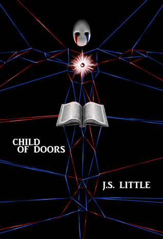 Child Of Doors by J.S. Little | Goodreads