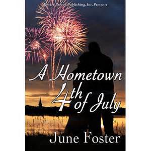 A Hometown Fourth of July by June Foster | Goodreads