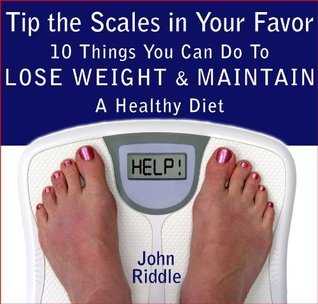 Tip the Scales in Your Favor - Easy Ways to Lose Weight: 10 Things You ...
