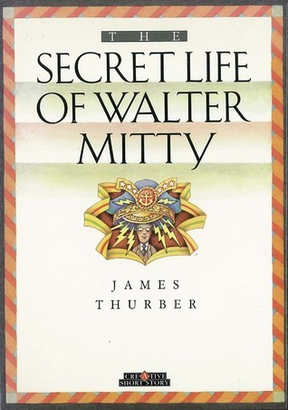 The Secret Life Of Walter Mitty: Short Story by James Thurber | Goodreads