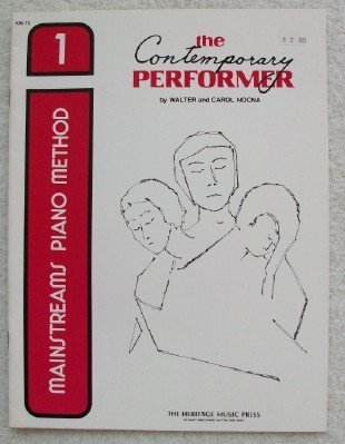 Mainstream Piano Method: The Contemporary Performer, Book 1 by Walter ...
